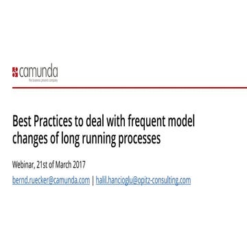 Webinar Best Practices to deal with frequent model changes of long running processes | PPT