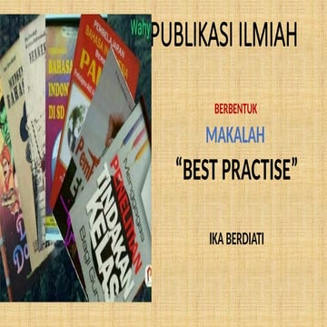 Publikasi ilmiah, makalah best practice untuk guru | PPT