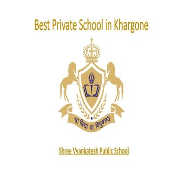 Best Private School In Khargone | Shree Vyankatesh Public School | PPTX