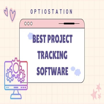 Optiostation: Your Best Project Tracking Software Solution | PPTX