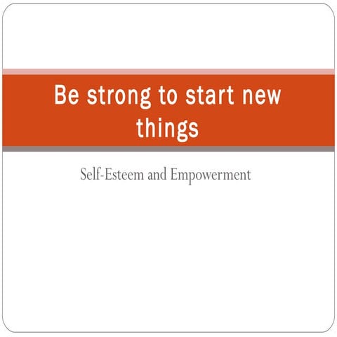 Be strong to start new things | PPT