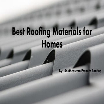 Best Roofing Materials for Homes | PPT