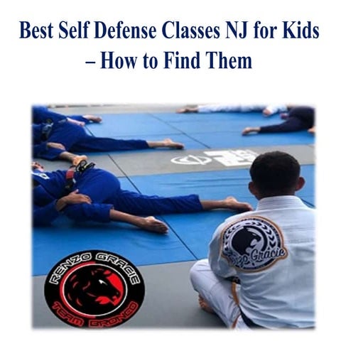 Best Self Defense Classes NJ for Kids – How to Find Them.pptx