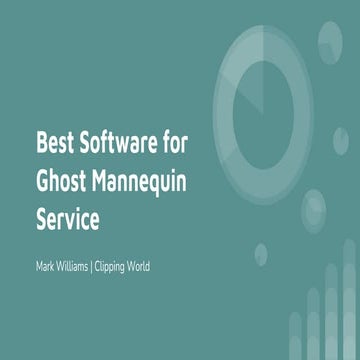 Best Software for Ghost Mannequin Service.pptx