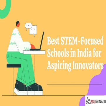 Best STEM-Focused Schools in India for Aspiring Innovators.pdf