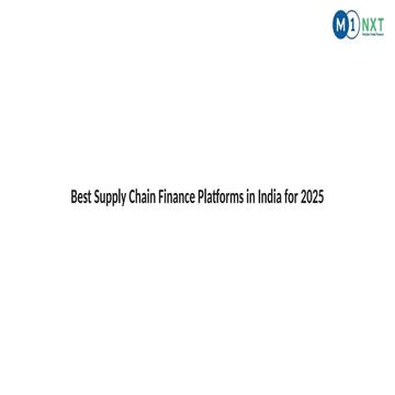 Best Supply Chain Finance Platforms in India for 2025(1).pptx