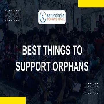 Best Things to Support Orphans | PPT