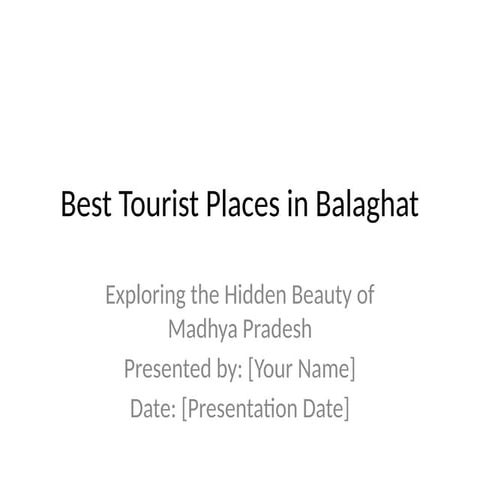 Best_Tourist_Places_in_Balaghat_Presentation (1).pptx
