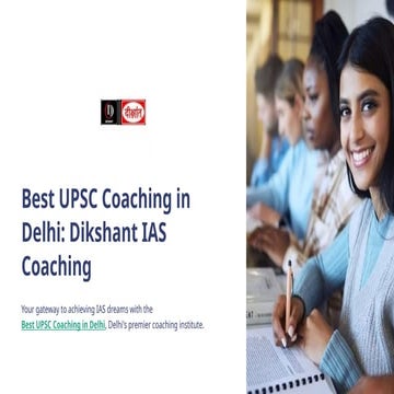 Achieve Your IAS Dream with the Best UPSC Coaching in Delhi! | PPTX