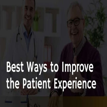 Best Ways to Improve the Patient Experience | PPT