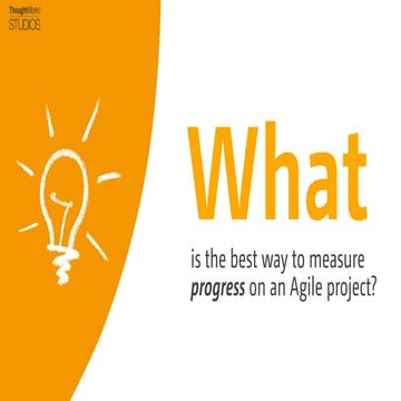 What is the best way to measure progress on an Agile project? | PPT