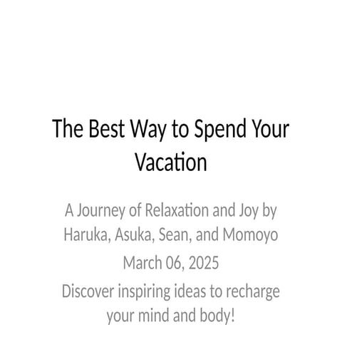 Best_Way_to_Spend_Your_Vacation_Simple.pptx