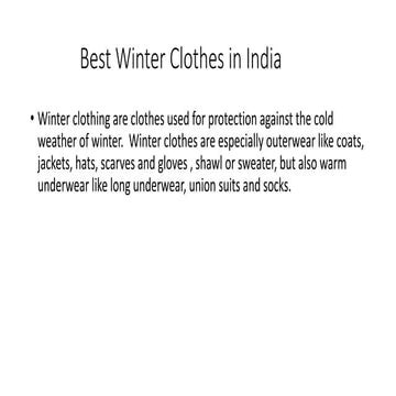 Best winter clothes in india | PPTX