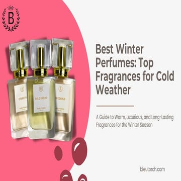 Best Winter Perfumes Top Fragrances for Cold Weather.pdf