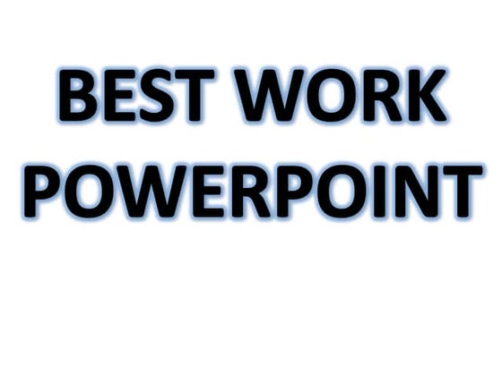 Best Work Powerpoint | PPTX