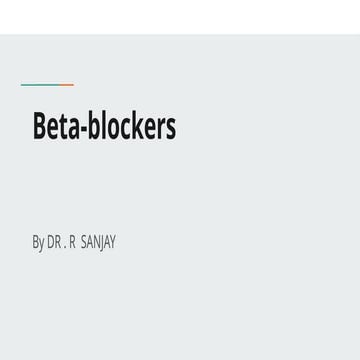 Beta-blockers- clinical uses and adverse effects | PPTX