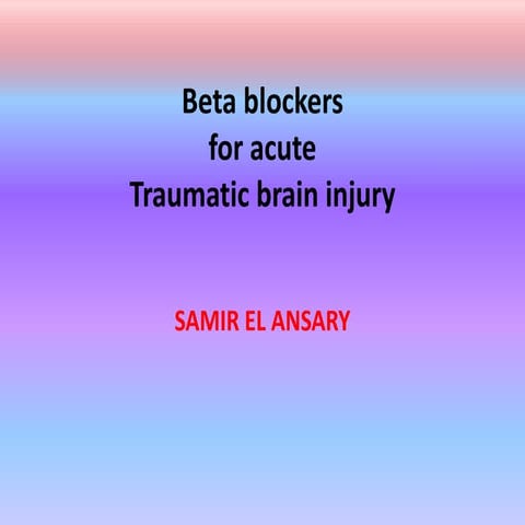 Beta blockers in brain injuries | PPT