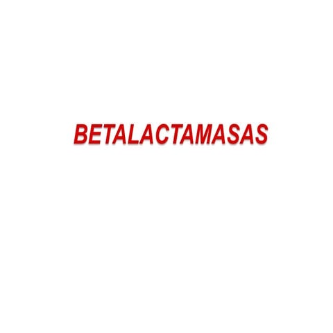 BETALACTAMASAS.ppt
