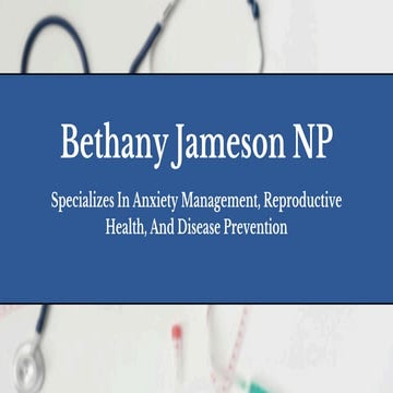 Bethany Jameson NP - Specializes In Anxiety Management, Reproductive ...