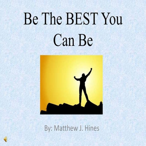 Be the best you can be | PPTX