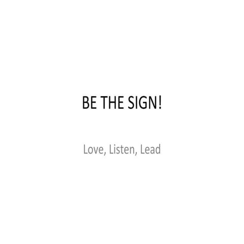 Be the sign! | PPT