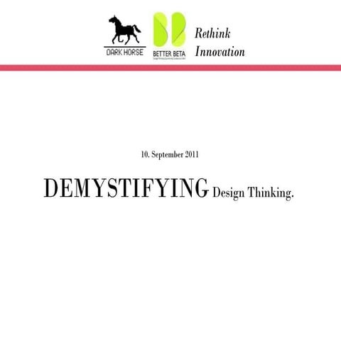 Better beta11 workshop ''demystifying design thinking'' | PPT