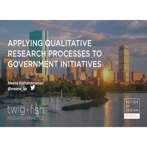 Better by Design : Applying qualitative research processes to ...