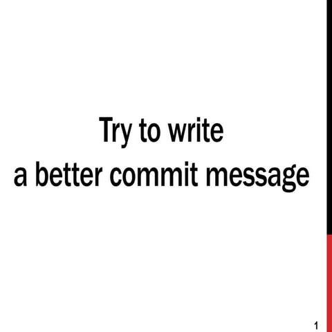 Try to Write A Better Commit Message | PPT