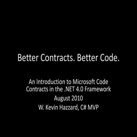 Better contracts better code - august 2010 | PPT