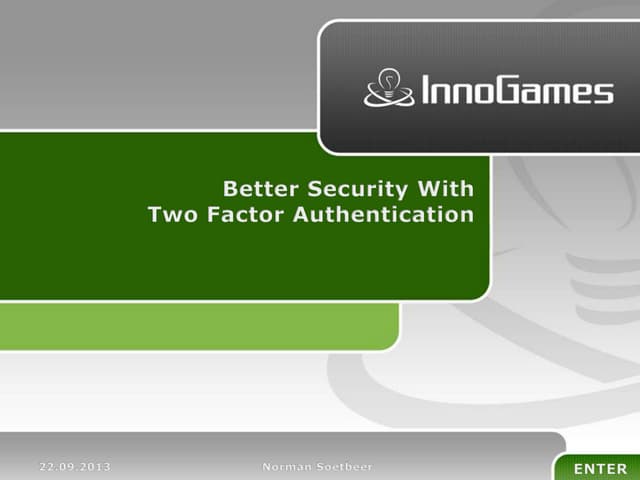 Better Security With Two Factor Authentication Php Unconference 2013 Ppt