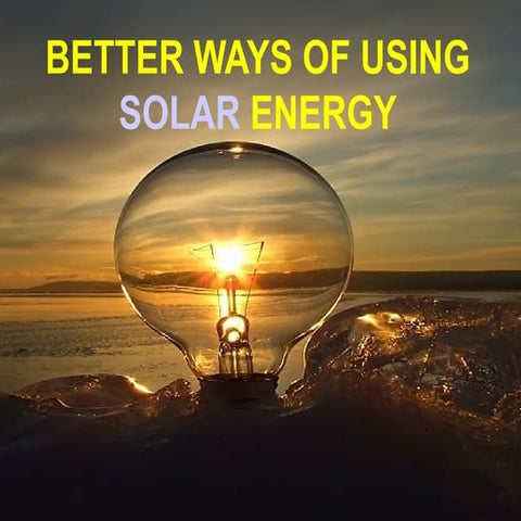 Better use of solar energy | PPT
