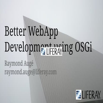Better WebApp Development using OSGi - Raymond Auge | PDF