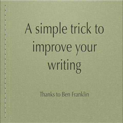 Better writing with the Ben Franklin Method | PPT