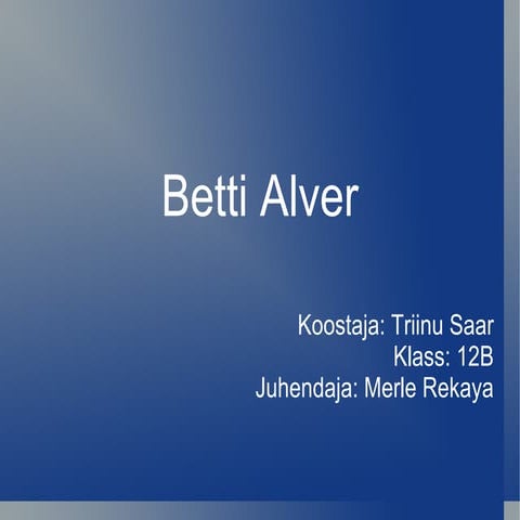 Betti Alver esitlus | ODP