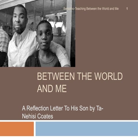 Between The World And Me | PPTX