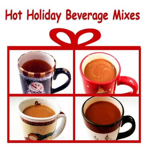 Homemade Holiday Beverage Mix Gifts | PPTX | Food & Drink