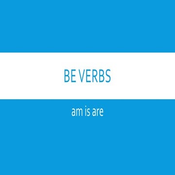 Be verbs | PPTX