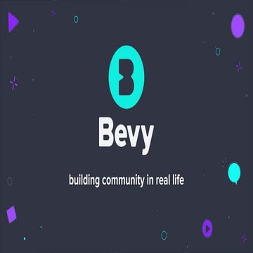 Bevy - building community in real life | PPT