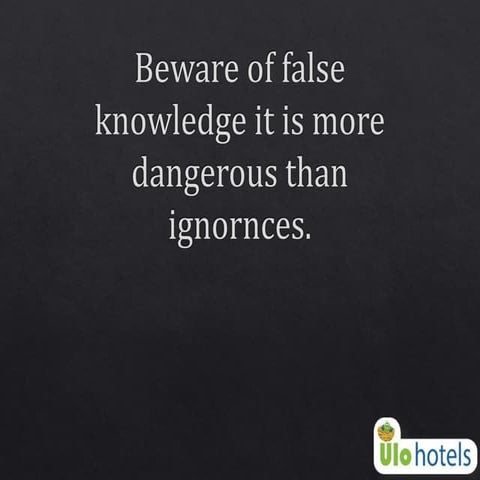 Today's thought - Beware of false knowledge it is more dangerous | PPTX