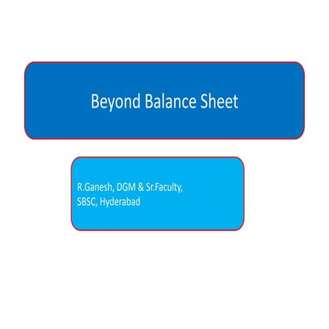 Beyond balance sheet-bankers-views | PPTX | Business Accounting ...