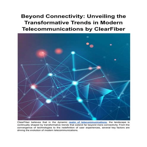 Beyond Connectivity Unveiling The Transformative Trends In Modern Telecommunications By 