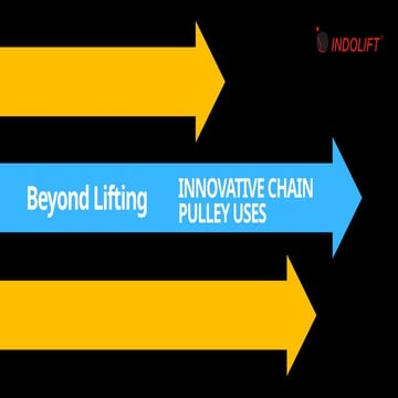 Beyond Lifting: Innovative Chain Pulley Uses | PPTX