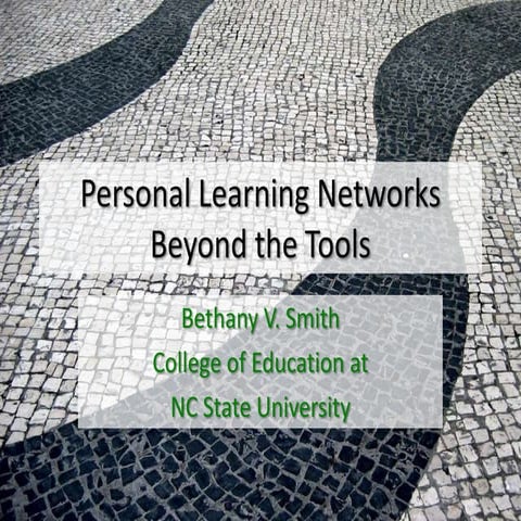 Personal Learning Networks : Beyond the Tools | PPT