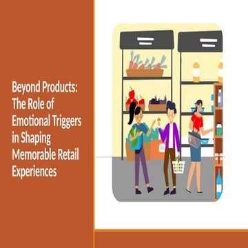 Beyond Products The Role of Emotional Triggers in Shaping Memorable ...