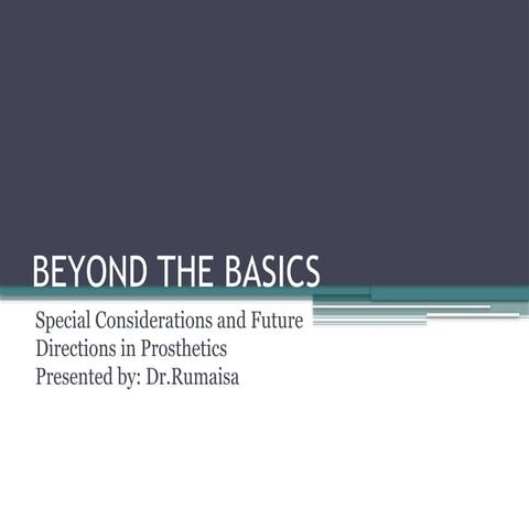 BEYOND THE BASICS Special Considerations and Future Directions in ...