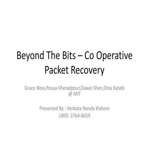 Beyond the bits – co operative packet recovery | PPT