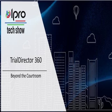TrialDirector 360: Beyond the Courtroom | PDF