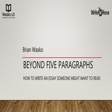 Beyond the Five Paragraph Essay | PPTX