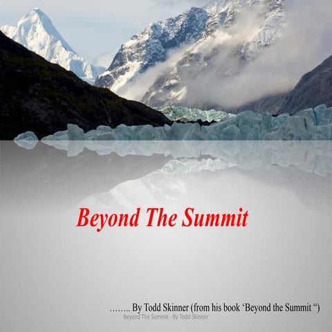 Beyond the Summit......Motivational Lessons from the book Beyond The ...