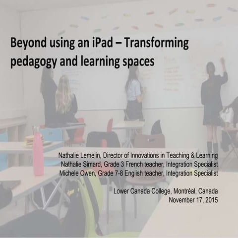 Beyond Using an iPad - Transforming Pedagogy and Learning Spaces | PPT
